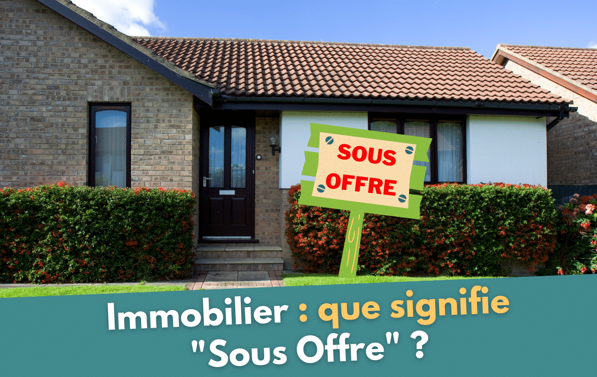 Immobilier : Que Signifie Sous Offre