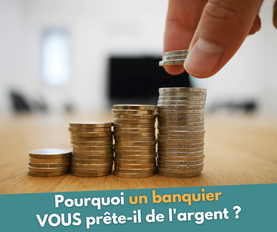 Pourquoi un banquier vous prête-il de l'argent