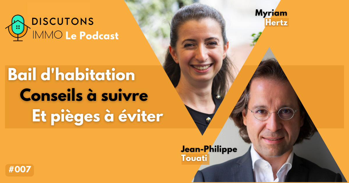 Podcast - 007 - Bail d'habitation : conseils à suivre et pièges à ...